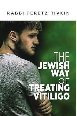 The Jewish Way of Treating Vitiligo by Rabbi Peretz Rivkin (Paperback ...
