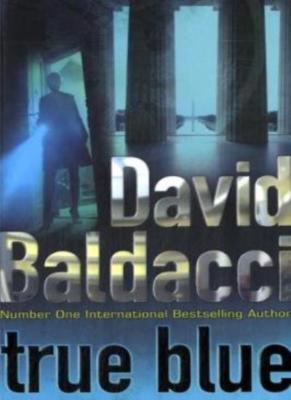 True Blue By David Baldacci. 9780330469579 | eBay UK