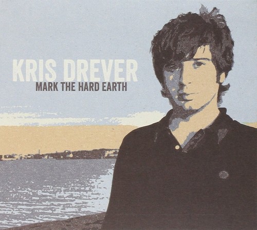 Kris Drever Mark the Hard Earth CD NEW 798295287229 | eBay
