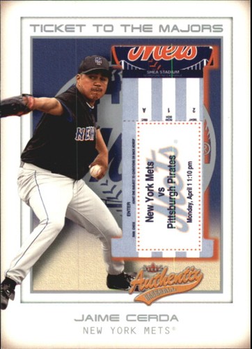2002 Fleer Authentix - Ticket to the Majors Front Row #158 Jaime Cerda ...