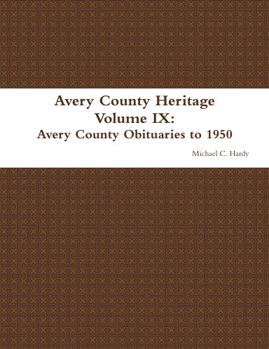 Avery County Heritage Volume IX: Avery County Obituaries to 1950 | eBay