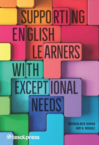 Supporting English Learners with Exceptional Needs by Amy K. Noggle and ...