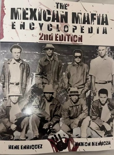 The Mexican Mafia Encyclopedia by Rene Enriquez 2nd edition | eBay