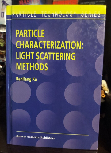 PARTICLE CHARACTERIZATION: light scattering methods Renliang Xu hardcover SIGNED 9780792363002 ...