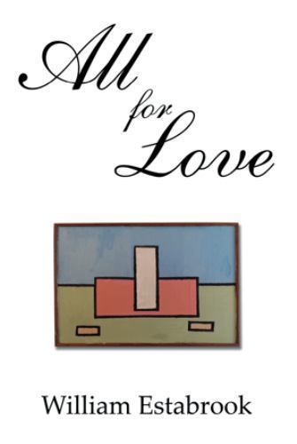 All for Love by William Estabrook (2014, Trade Paperback) for sale ...