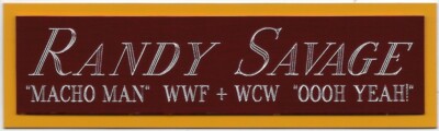 RANDY SAVAGE-MACHO MAN WCW WWE WWF NAMEPLATE FOR AUTOGRAPHED Signed ...
