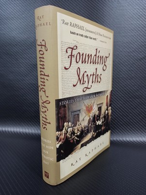 Founding Myths: Stories That Hide Our Patriotic Past by Ray Raphael ...