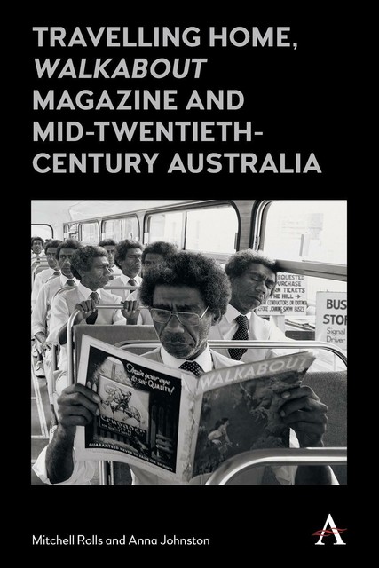 Travelling Home, 'walkabout Magazine' and Mid-Twentieth-Century ...