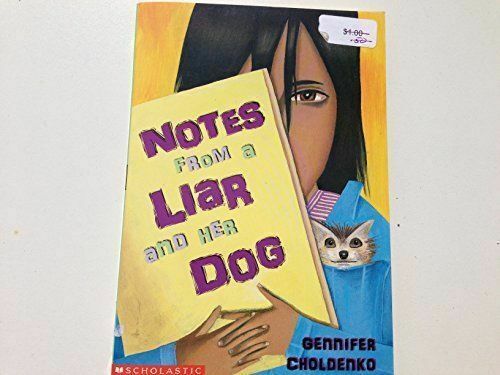 Notes From a Liar and Her Dog 2002 by Choldenko Gennifer 0439403677 for ...