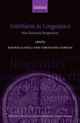 Oxford Studies in Theoretical Linguistics Ser.: Interfaces in ...