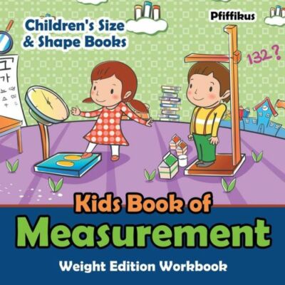 Kids Book Of Measurement Weight Edition Workbook Children's Size ...
