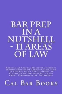 Cal Bar Books Bar Prep In A Nutshell - 11 Areas of Law (Taschenbuch ...