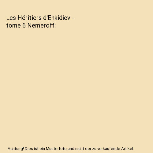 Les Héritiers d'Enkidiev - tome 6 Nemeroff, Robillard, Anne 9791022401654 | eBay.de