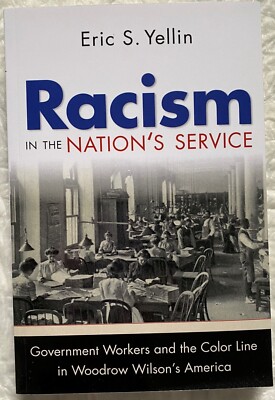 Racism in the Nation's Service: Government Workers and the Color Eric ...