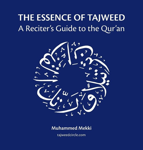 The Essence of Tajweed von Muhammed Mekki (2020, Gebundene Ausgabe ...