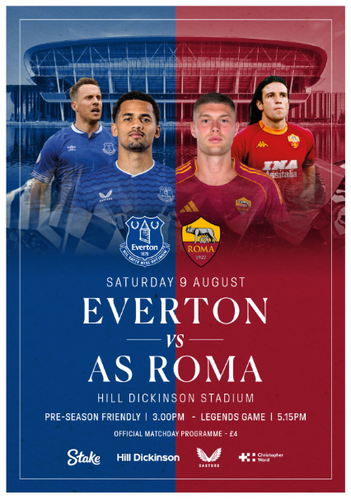 2025/26 Everton v Roma Friendly Programme First Match at Hill Dickinson ...