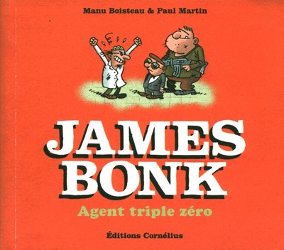 Livre BD James Bonk agent triple zéro Manu Boisteau & Paul Martin book ...