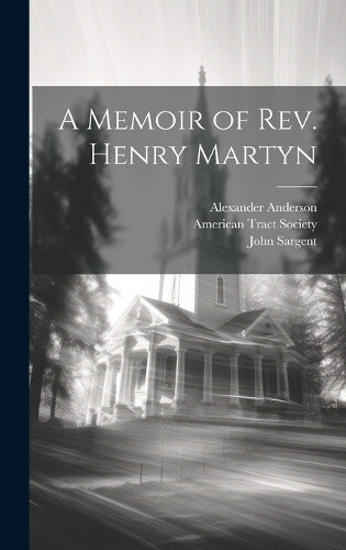 A Memoir of Rev. Henry Martyn by American Tract Society | eBay.de