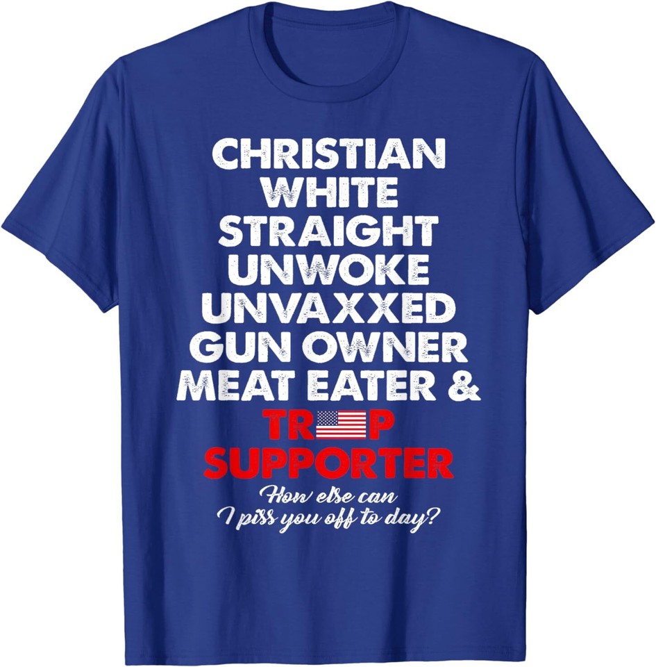 Trump Supporter Christian White Straight Unwoke Unvaxxed T-Shirt | eBay