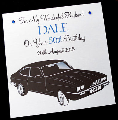 Large 8" Personalised Handmade Birthday Card 'FORD CAPRI' ANY RELATION ...