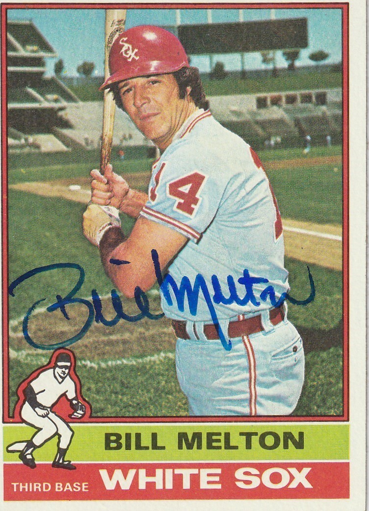 BILL MELTON CHICAGO WHITE SOX SIGNED 1976 TOPPS CARD #309 | eBay