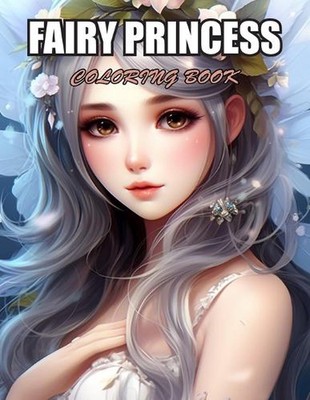 Fairy Princess Coloring Book: Amazing Coloring Pages Prints for Stress ...
