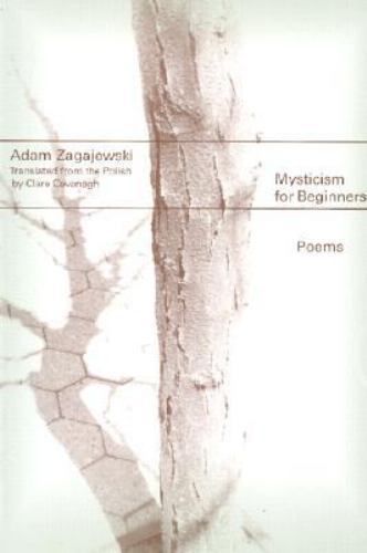 Mysticism for Beginners : Poems by Adam. Zagajewski (1999, Trade ...