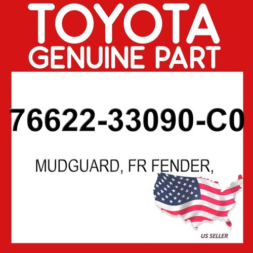 TOYOTA GENUINE 76622-33090-C0 MUDGUARD, FR FENDER, OEM | eBay