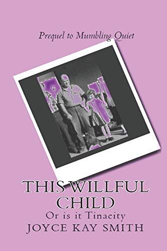 This Willful Child: Or is it Tenacity? (Life) 9781543073195 Fast Free ...