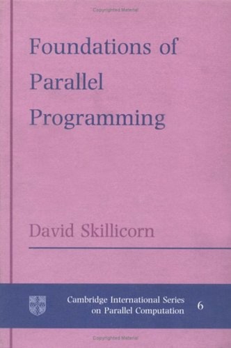 Foundations of Parallel Programming Hardcover David Skillicorn 9780521455114| eBay
