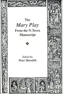 Mary Play': from the N. town Manuscrip... by Peter Meredith Paperback ...