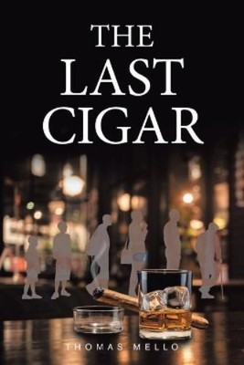 Thomas Mello The Last Cigar (Paperback) 9781669804734 | eBay