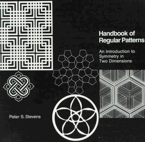 HANDBOOK OF REGULAR PATTERNS: AN INTRODUCTION TO SYMMETRY By Peter S ...