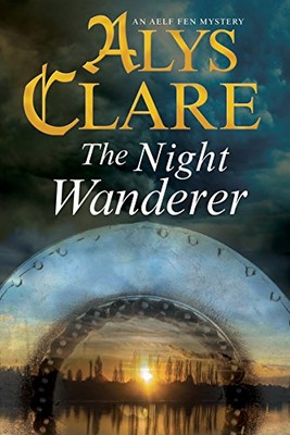The Night Wanderer: 7 (An Aelf Fen Myst..., Clare, Alys 9781847515698 ...