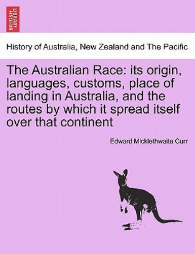 Australian Race : Its origin, languages, customs, place of landing in ...
