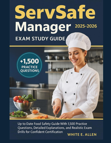 SERVSAFE MANAGER EXAM STUDY GUIDE 2025-2026: up to Date Food Safety ...