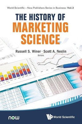 History Of Marketing Science, The (World Scientific-Now Publishers ...