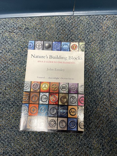 Nature's Building Blocks : An A-Z Guide to the Elements by John Emsley ...