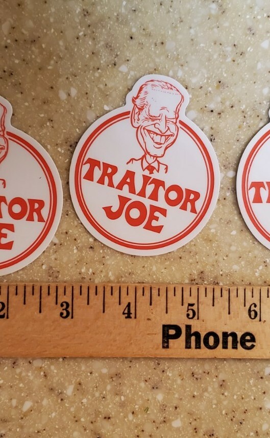 Traitor Joe Biden Funny Sticker Lot Of 5 | eBay