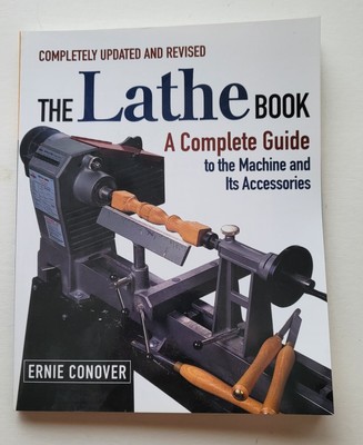 The Lathe: A Complete Guide to the Machine and Its Accessories by ...