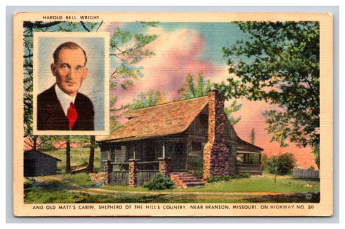 Harold Bell Wright & Old Matts Cabin Near Branson Missouri MO Postcard ...