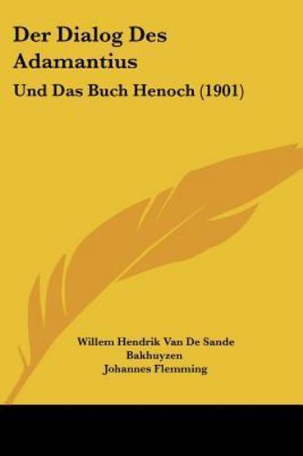 Dialog des Adamantius : Und das Buch Henoch (1901) by Johannes Flemming ...