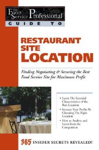 The Food Service Professional Guide to Restaurant Site Location ...
