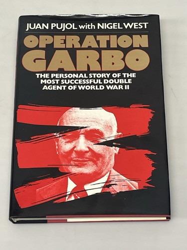 Operation Garbo 1985 Juan Pujol Nigel West Double Agent World War II HC ...