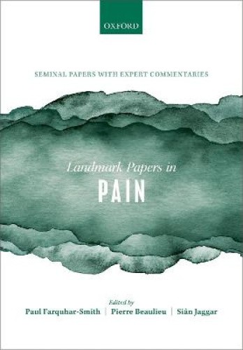 Landmark Papers in Pain: Seminal Papers in Pain with Expert ...