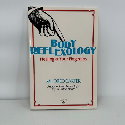 Body Reflexology : Healing at Your Fingertips By Mildred Carter Book | eBay