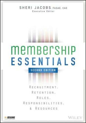 Membership Essentials: Recruitment, Retention, Roles, Responsibilities, and 9781118976241| eBay