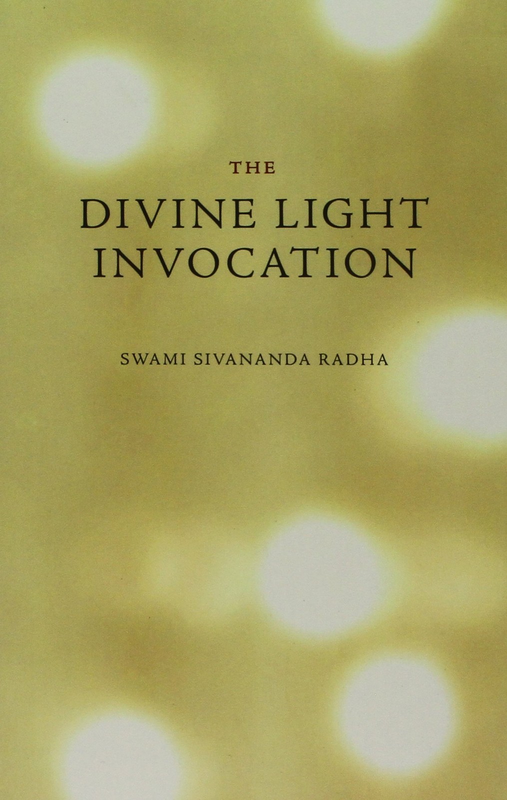 Divine Light Invocation New Editon By Swami Sivananda Radha | eBay