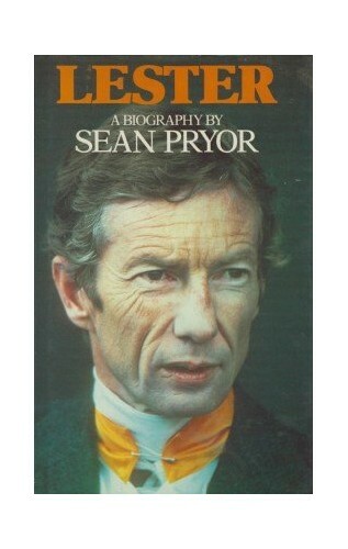 Lester: Biography of Lester Piggott by Pryor, Sean Hardback Book The ...