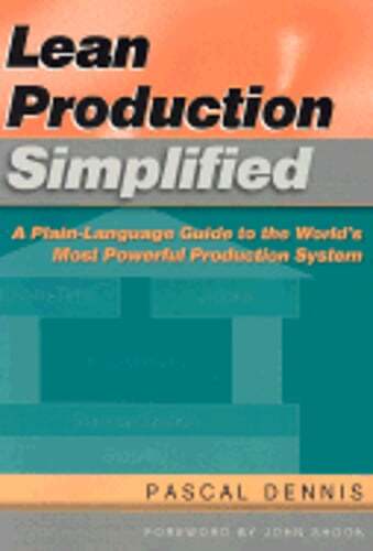 Lean Production Simplified, Second Edition: A Plain-Language Guide to ...